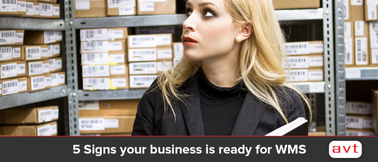 5 Signs your business is ready for WMS - ERP Software Solutions